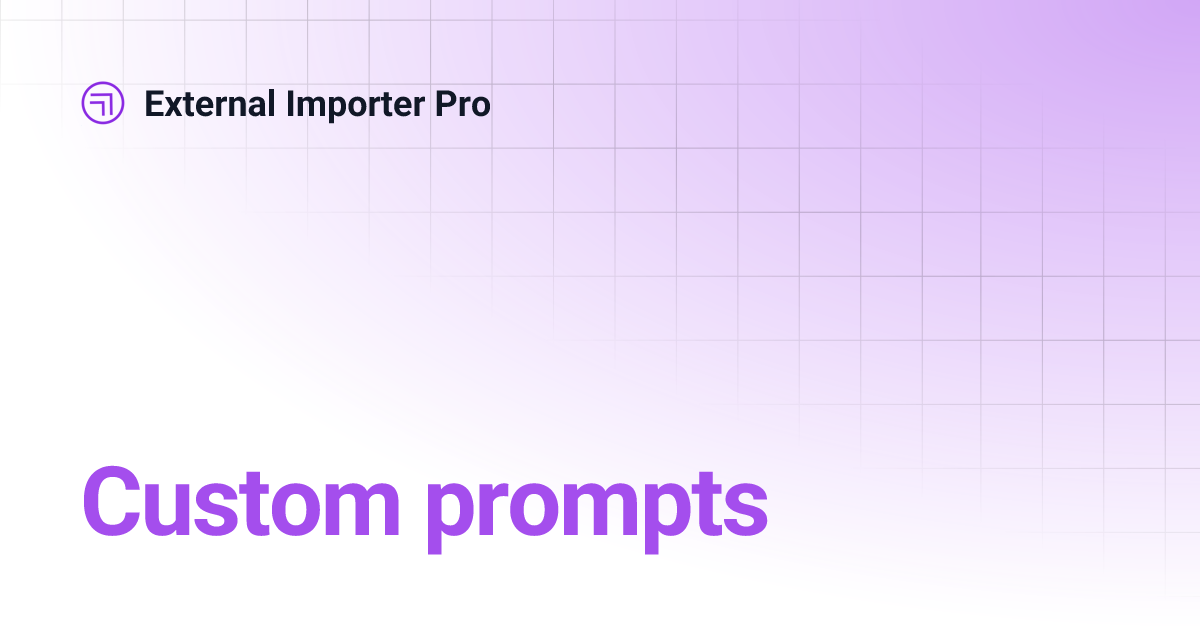 Custom prompts | External Importer Pro